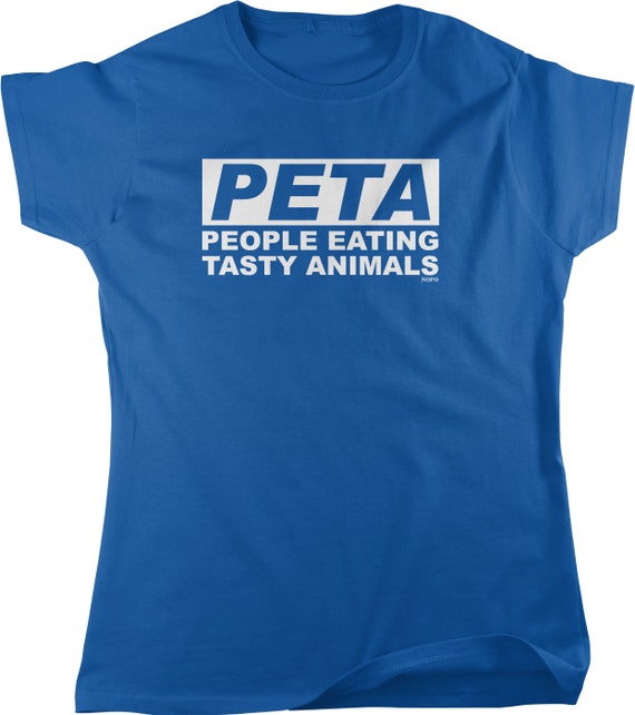 PETA People Eating Tasty Animals Women's T-shirt | Etsy