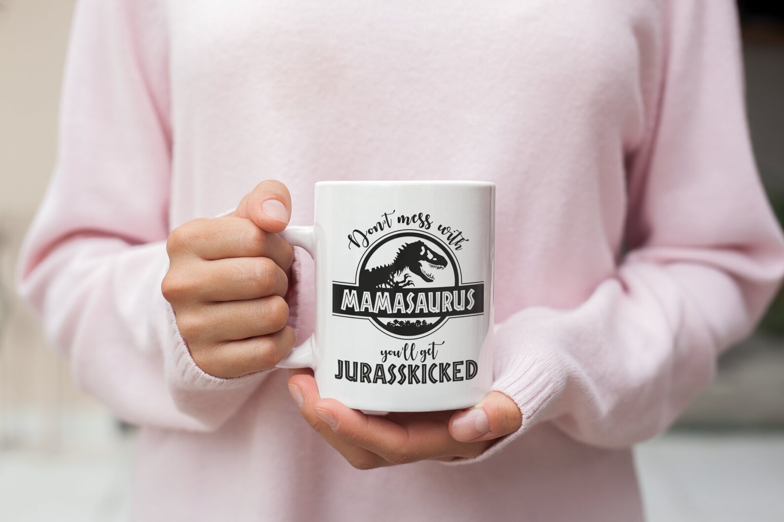 Mamasaurus Mug Don't Mess With Mamasaurus You'll Get - Etsy