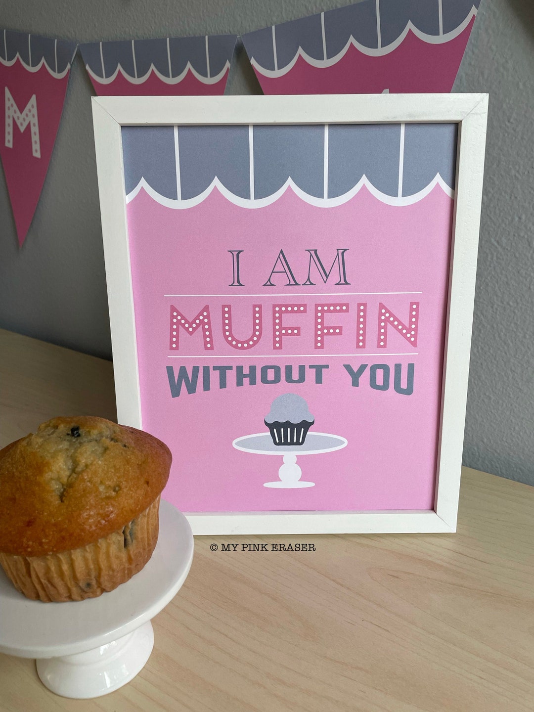 Muffin Without You Sign // Muffins and Moms Sign - Etsy