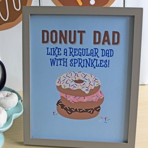 Dad and Donut Sign // Donut Dad Poster - Etsy