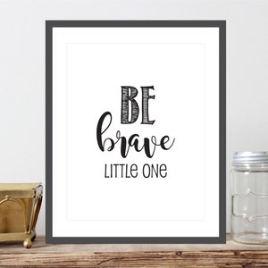 Be Brave Little One Print Digital Download Nursery Baby Decor Dream Big ...