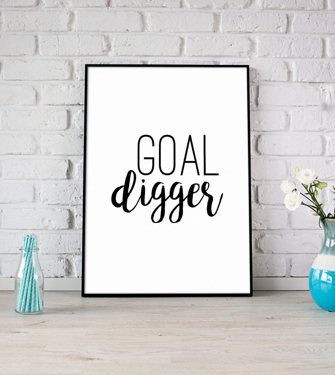 Goal Digger Print You Got This Digital Download Modern Home Decor Girl ...