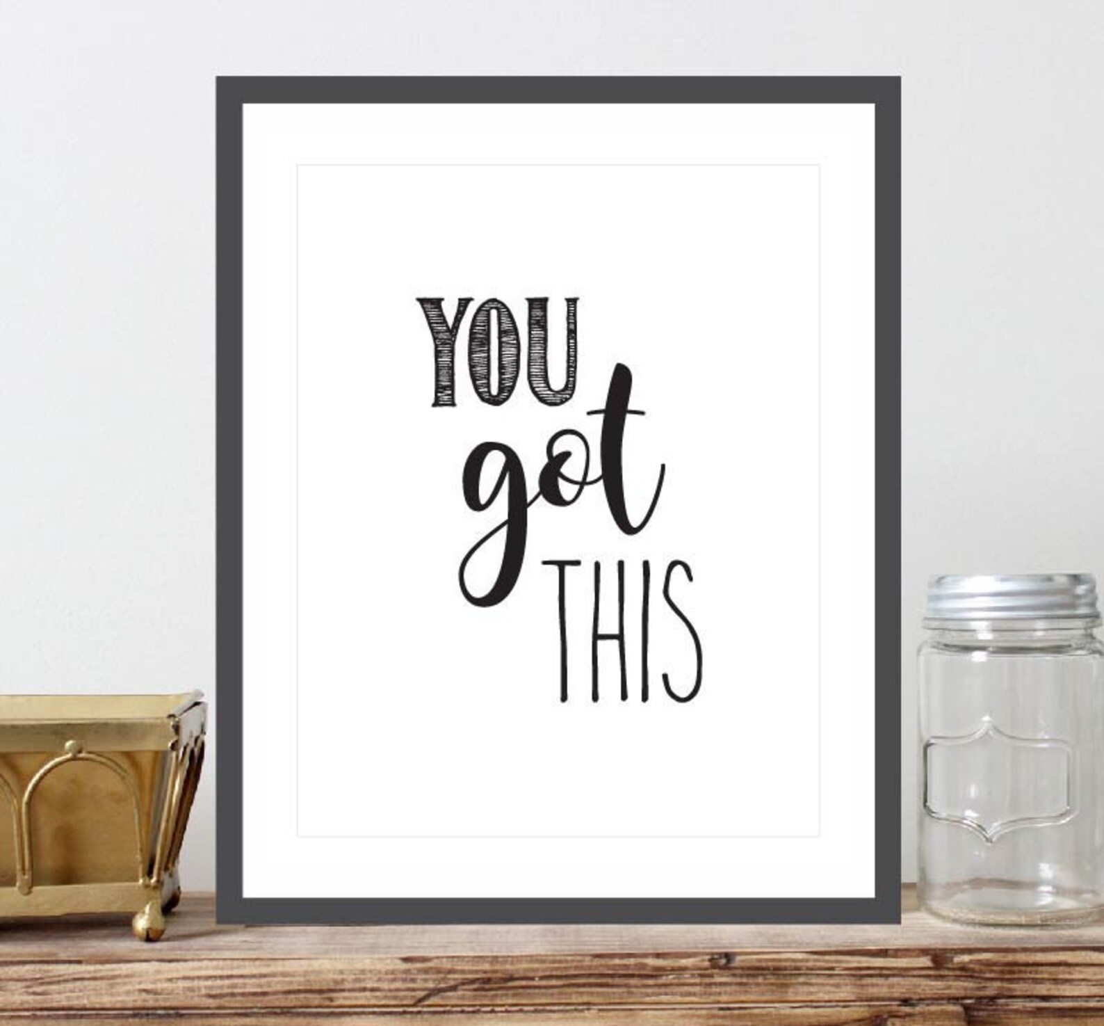 You Got This Print Printable Art Digital Download Modern Home | Etsy