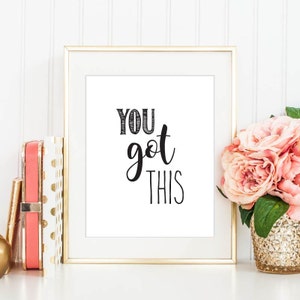 You Got This Print Printable Art Digital Download Modern Home Decor ...
