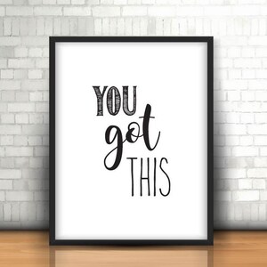 You Got This Print Printable Art Digital Download Modern Home Decor ...