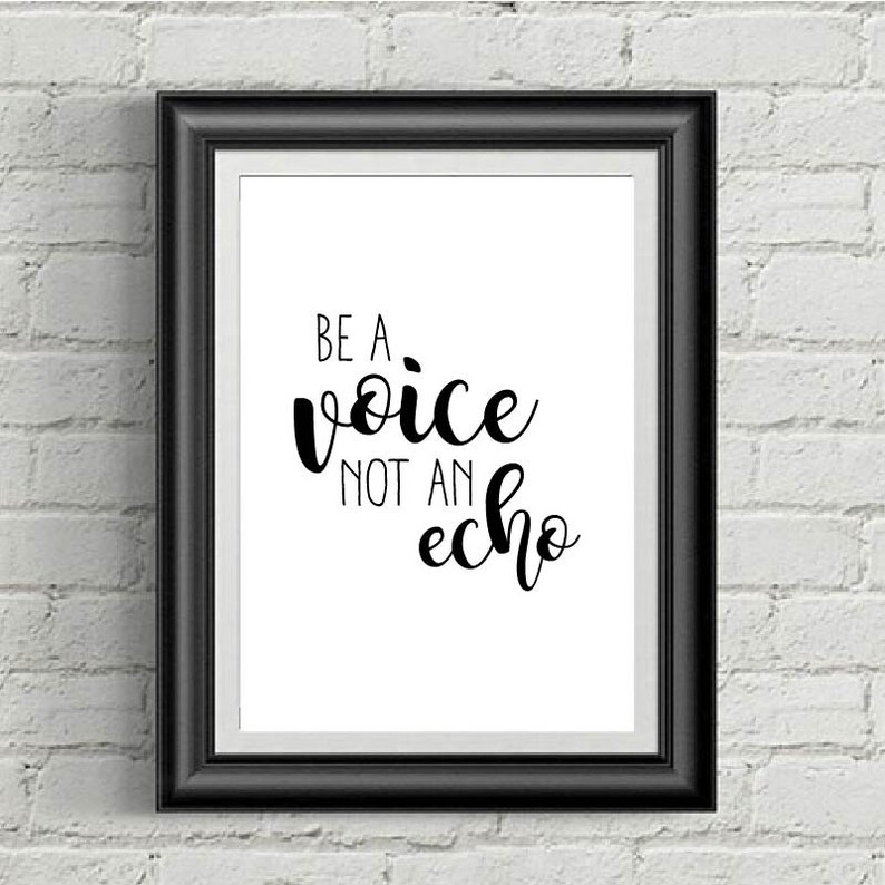 Be A Voice Not an Echo Print Printable Art Digital Download Modern Home ...