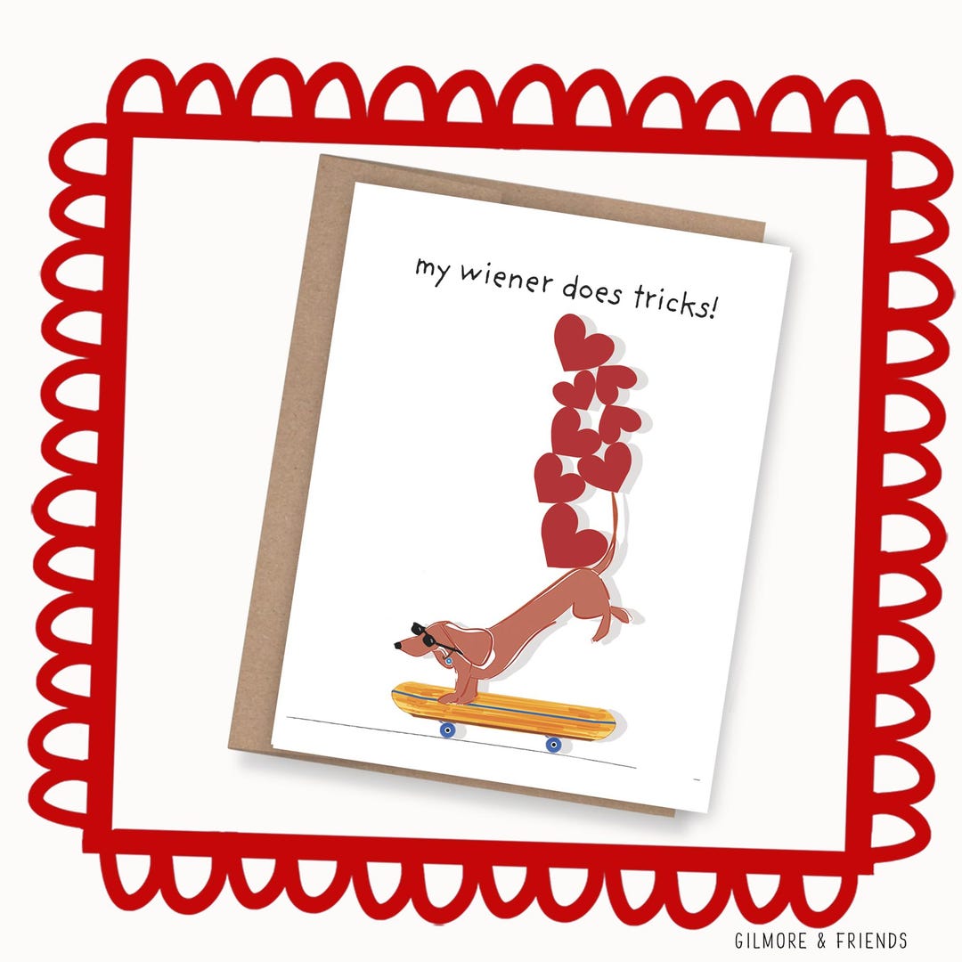 Funny Greeting Card Doxie Valentine Card Wiener Card Silly Wiener Card ...