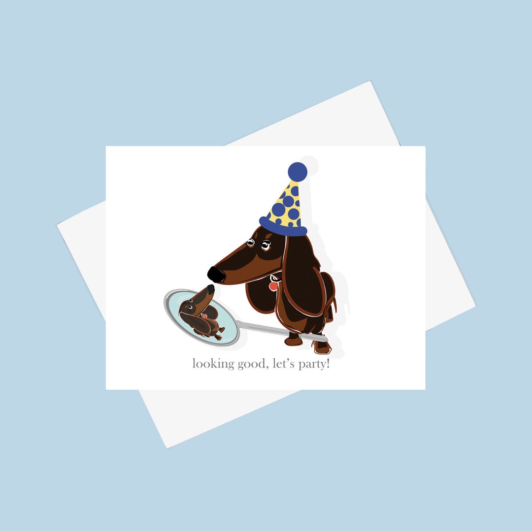 Wiener Dog Birthday Card Looking Good Doxie Birthday Card - Etsy