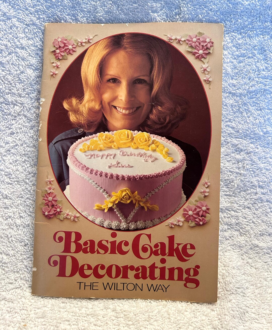 Wilton Way Basic Cake Decorating, 1975, Vintage Cookbook, Baking, 38 ...