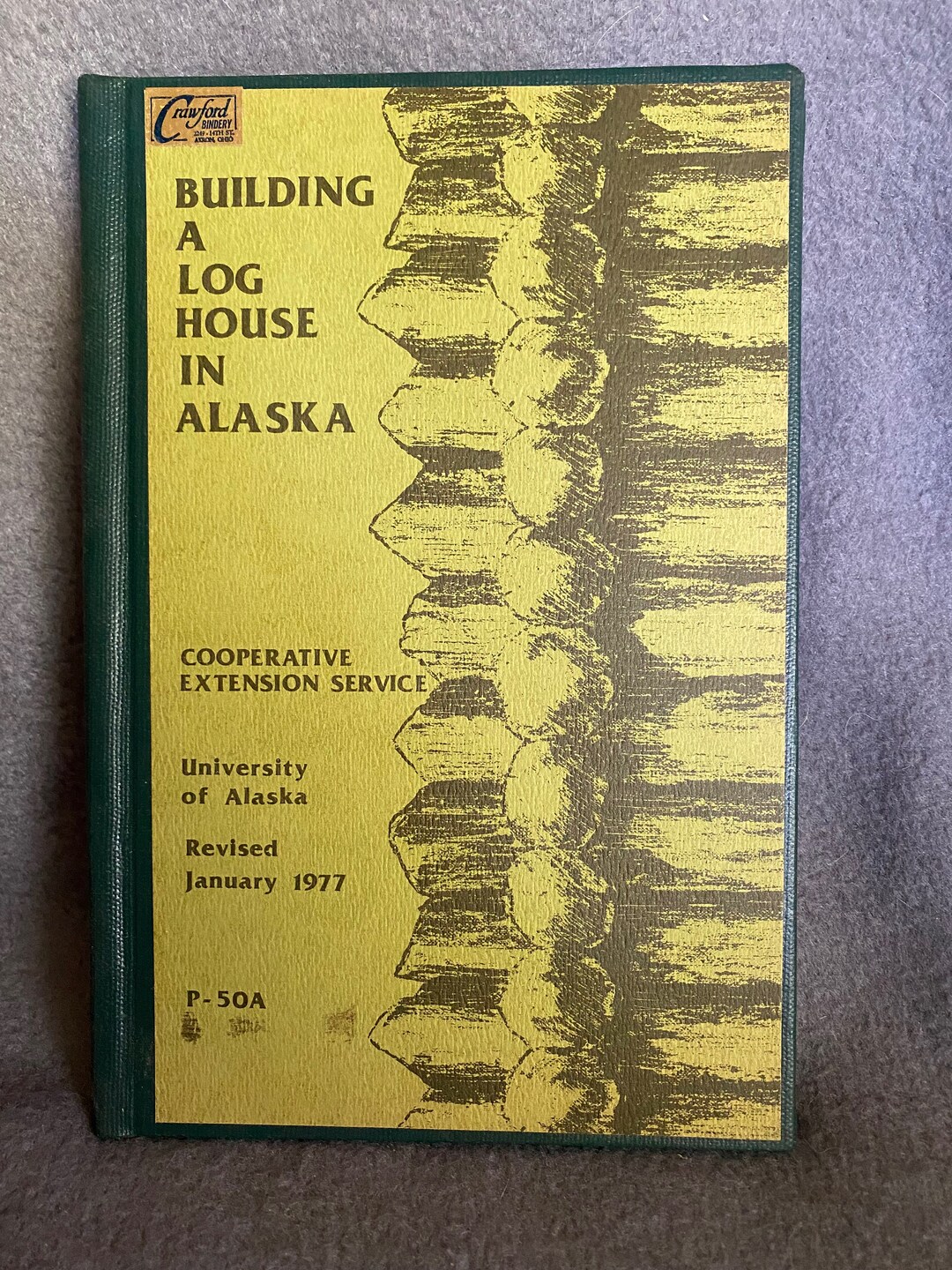 Building a Log House in Alaska 1977 Hardcover Book - Etsy