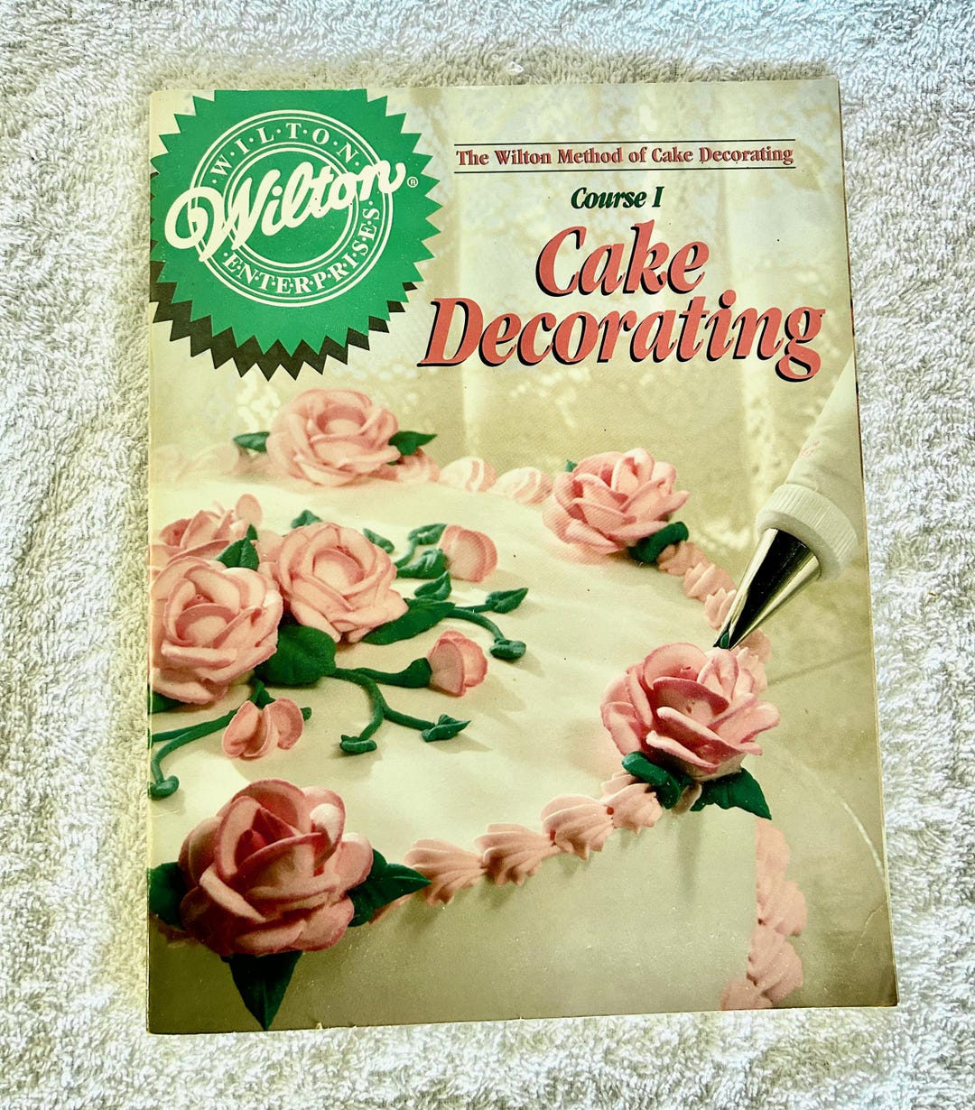The Wilton Method of Cake Decorating, Course 1, Softcover, 1996, Baking, Vintage Cookbook, Full ...