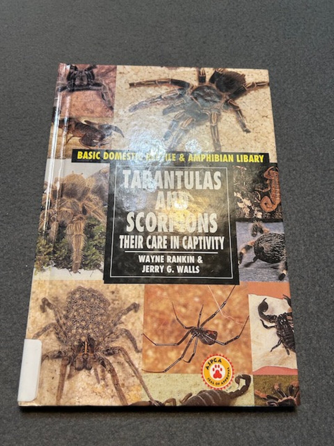 Tarantulas and Scorpions, Their Care in Captivity, Rankin Walls, 1994 ...