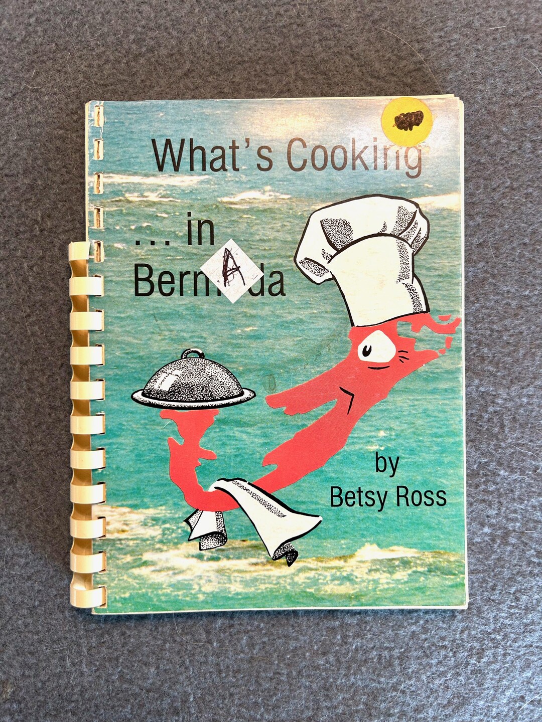 Whats Cooking in Bermuda, Vintage Cookbook, Betsy Ross, 1980 , Spiral ...