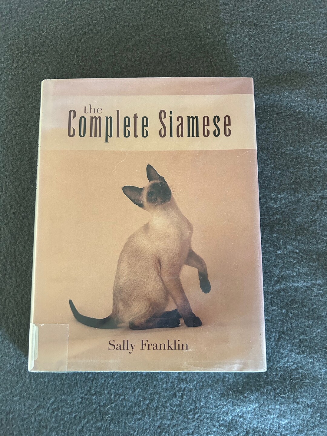 The Complete Siamese, Vintage Cat Book, Sally Franklin, 1995, Hardcover ...
