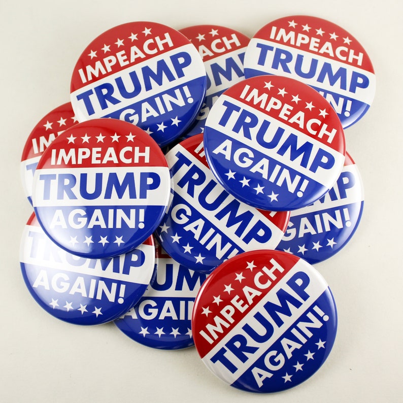 Impeach Trump Again Pinback Button - 2 1/4 Inch - Etsy