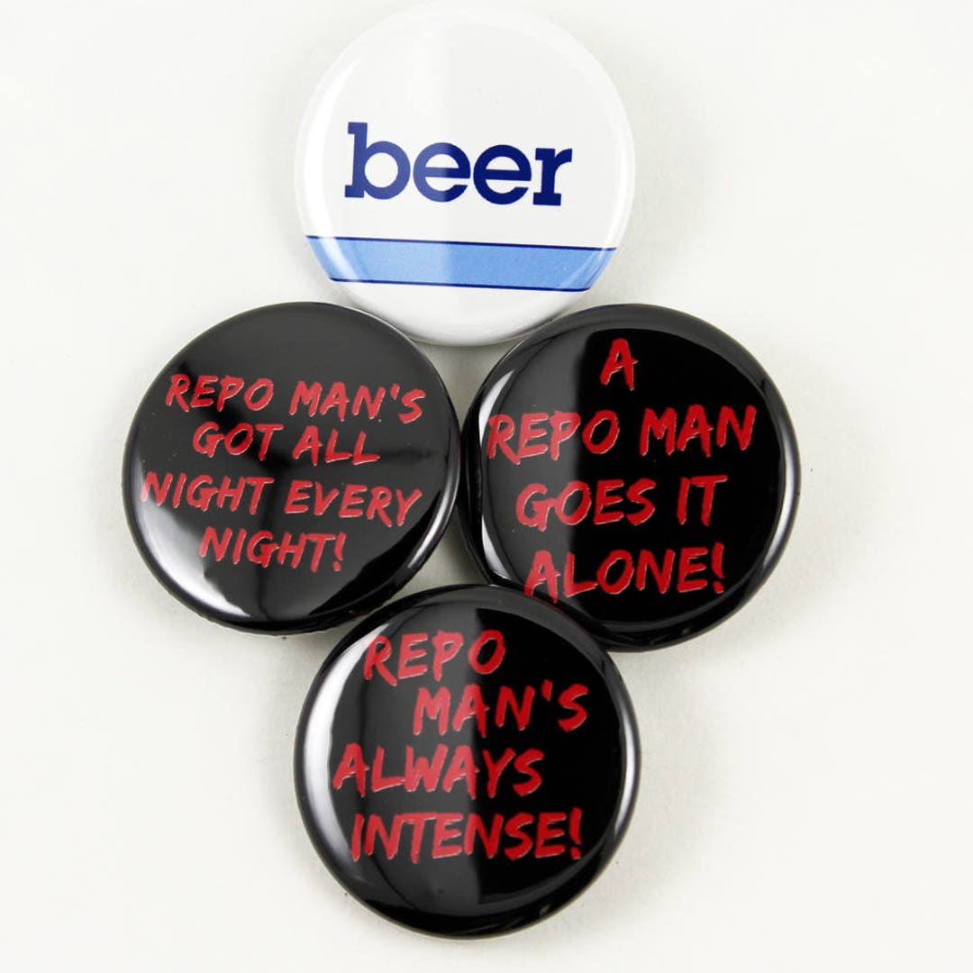 Repo Man Quotes and Beer Logo | Pinback Buttons Sci-fi Punk Cult ...