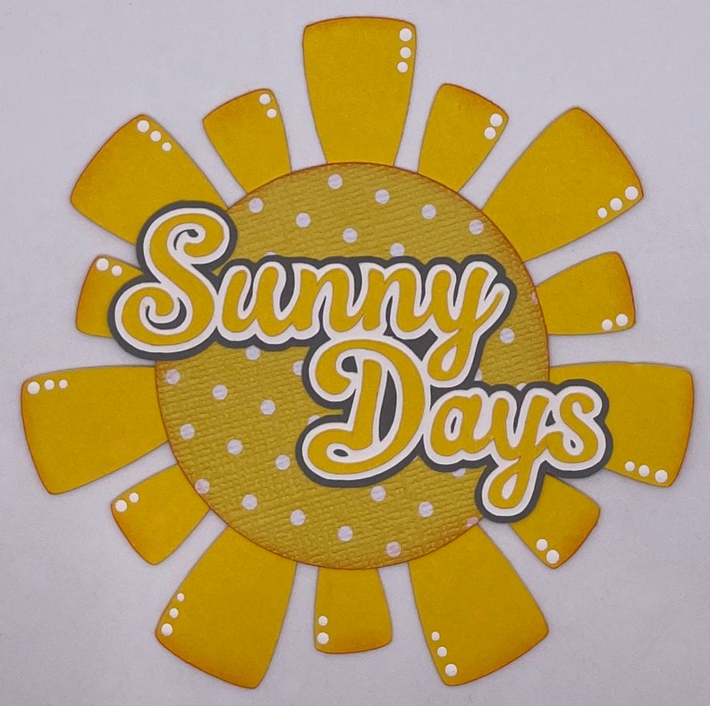 Sunny Days Title - Handmade Paper Piecing Scrapbook Embellishment Die ...