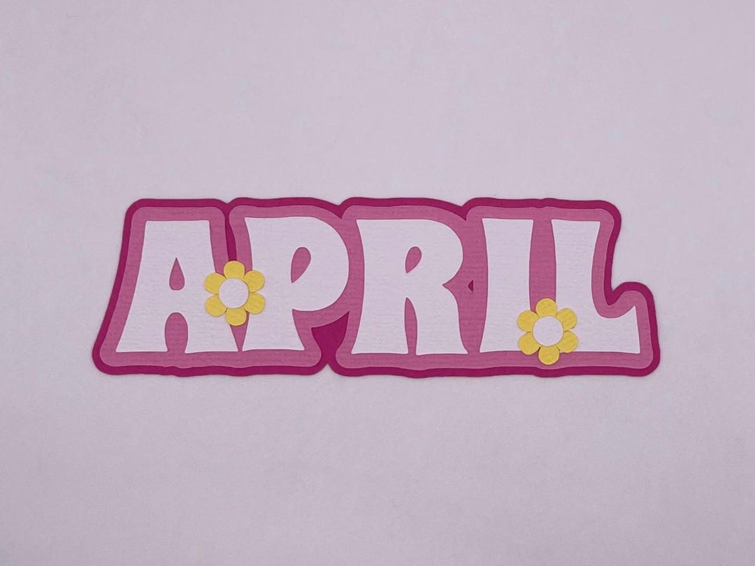 Months - April - Handmade Paper Piecing Scrapbook Embellishment Die ...