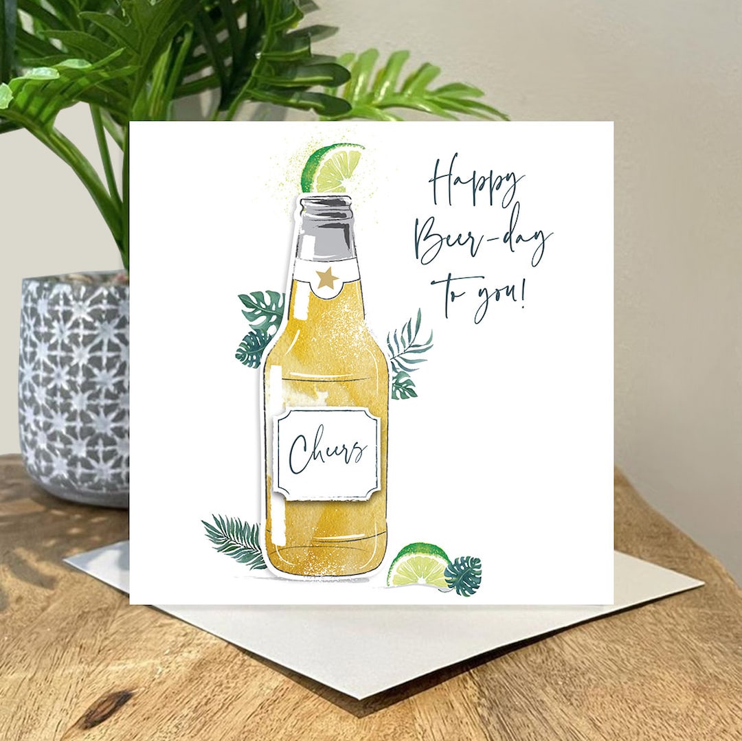 Happy Beer-day to You Handfinished Men's Birthday Card With 3D Tip On ...