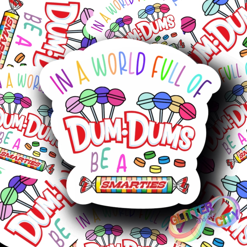 Be a Smartie - Water Resistant Sticker - Etsy