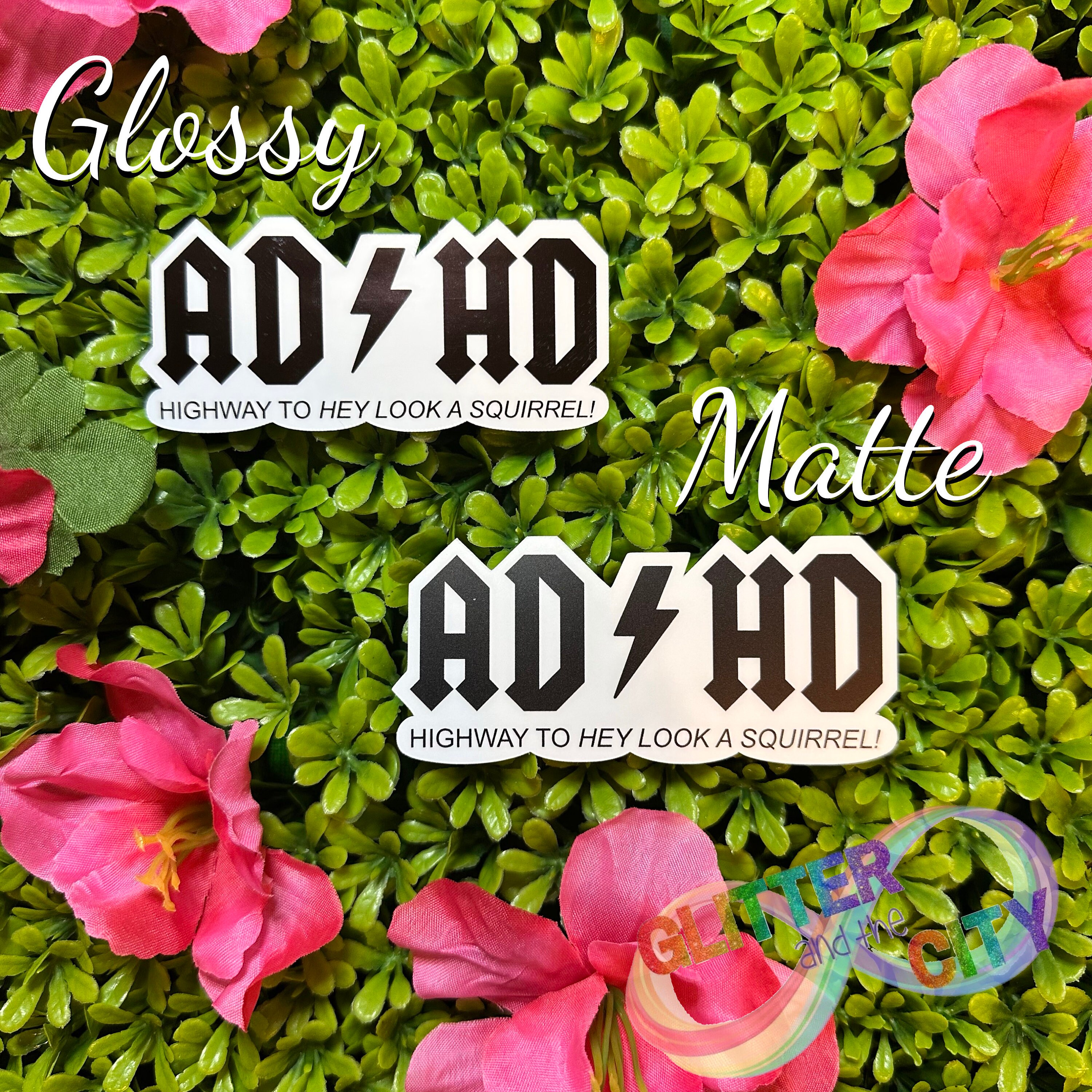 ADHD High to Hey Look a Squirrel - Waterproof Sticker - Etsy