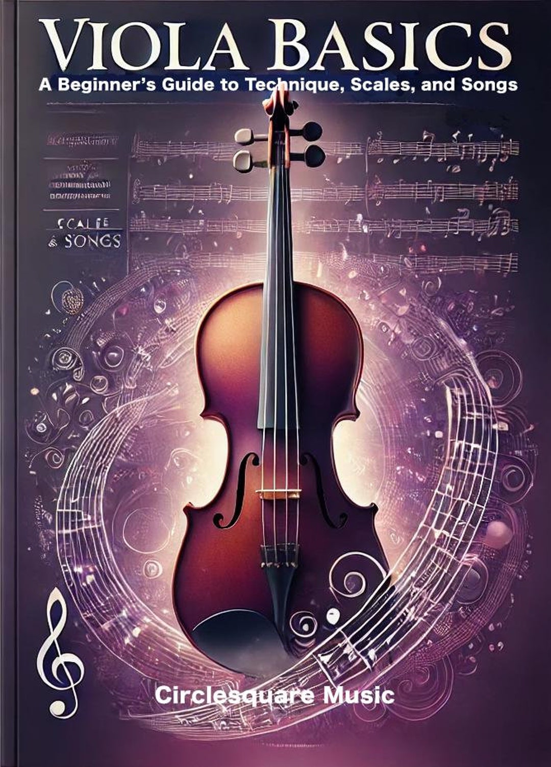 Ebook: Viola Basics - A Beginner’s Guide to Technique, Scales, and ...