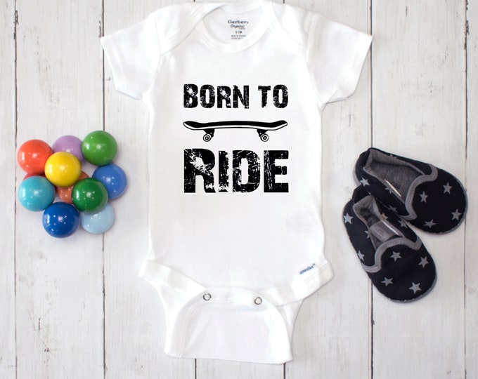 Born to Ride Skateboard Baby Onesie® Baby Onesies Funny Baby Skate ...