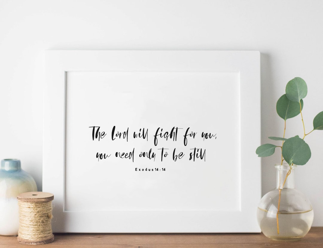 Christian Faith Bible Verse Print - the Lord Will Fight for You ...