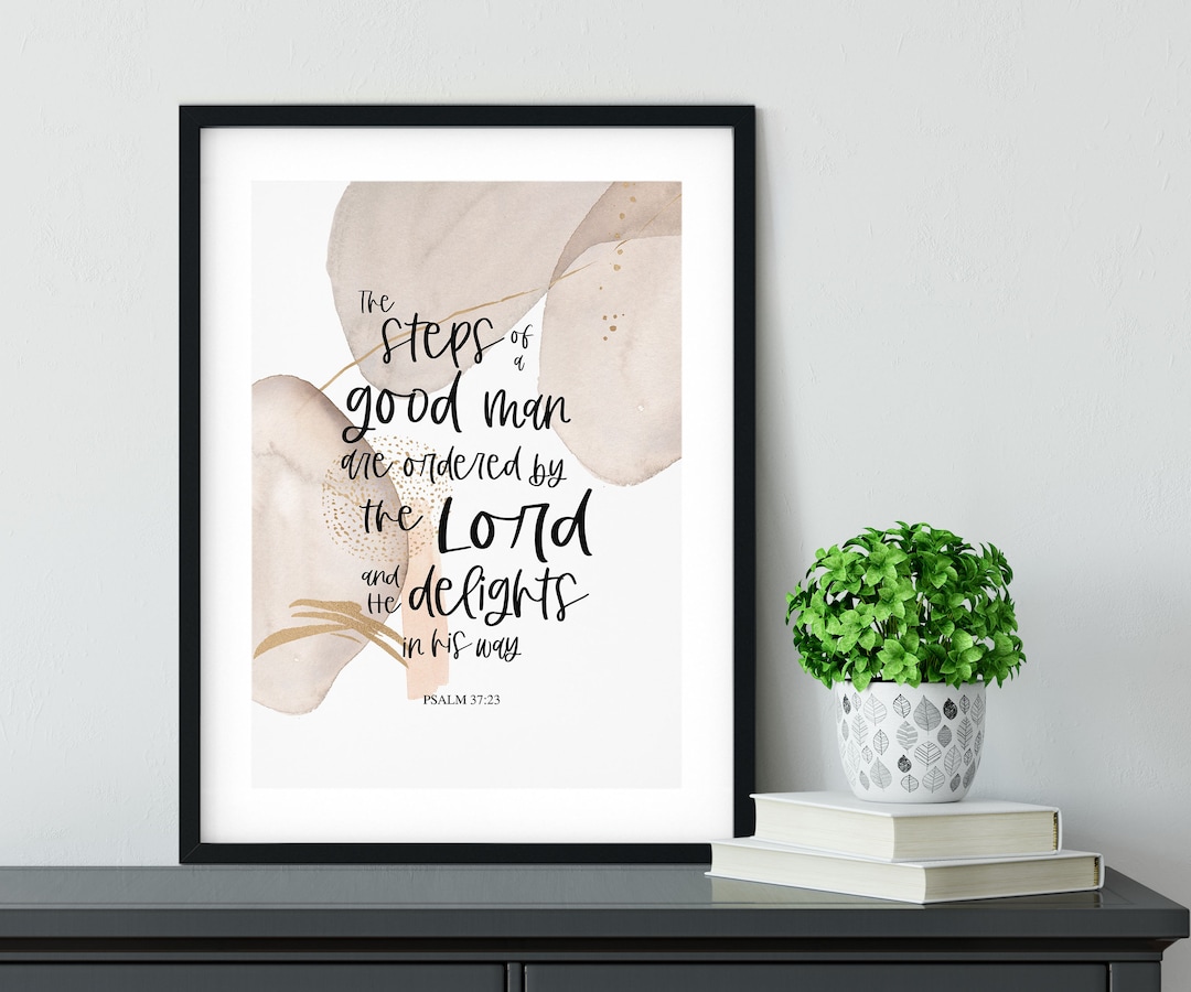 The Steps of A Good Man Are Ordered by the Lord Abstract Christian ...