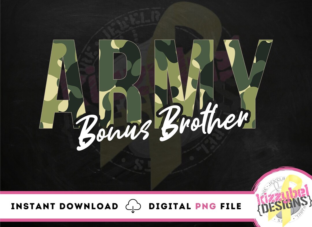 Army Bonus Brother PNG File, Military Png, US Army Camo, Digital ...