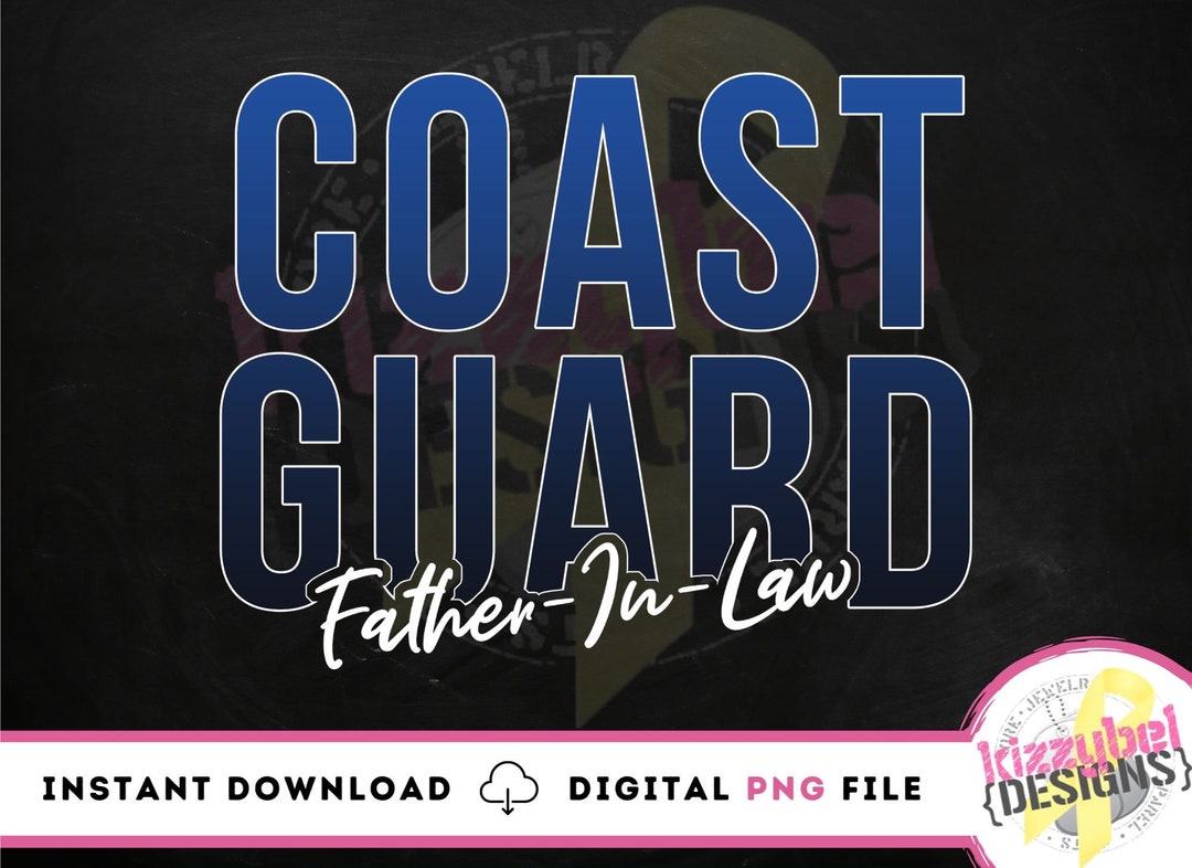 Digital Coast Guard Father in Law PNG File, Digital Download, Digital ...