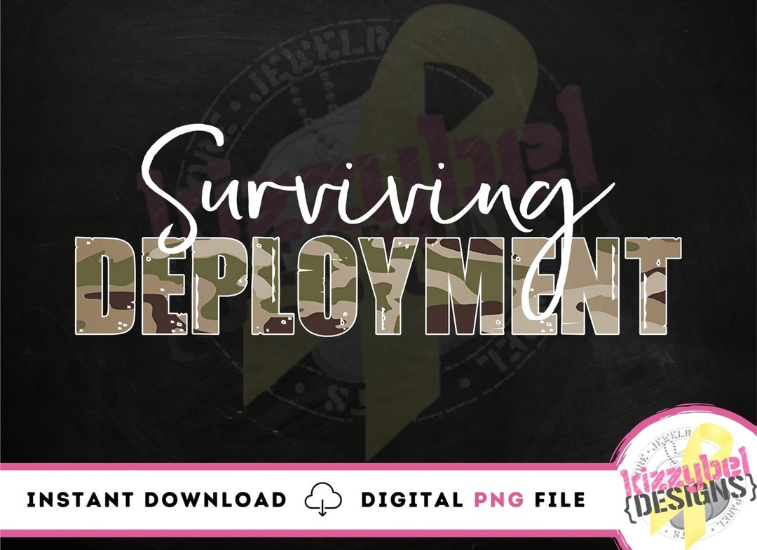 Surviving Deployment PNG File, Army OCP Camo Print, Digital Download ... Surviving Deployment PNG File, Army OCP Camo Print, Digital Download ...
