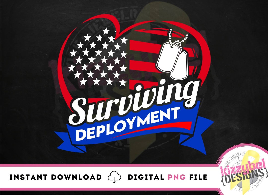 Surviving Deployment PNG File, Army, Navy, Air Force, Coast Guard, Marine Corps, Digital ...