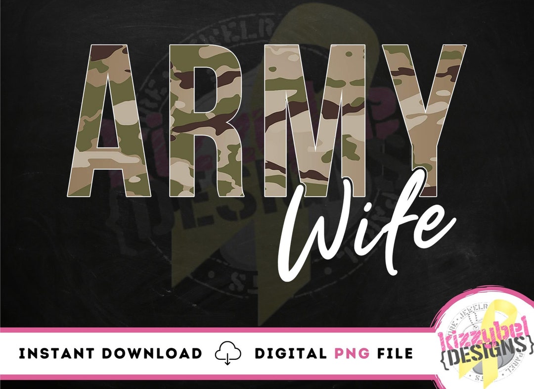 Army Wife PNG File, Military Pngs, US Army OCP Camo, Digital Download ...