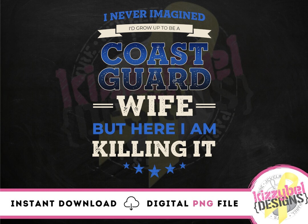 Funny Coast Guard Wife PNG File, Digital Download, Digital Clipart ...