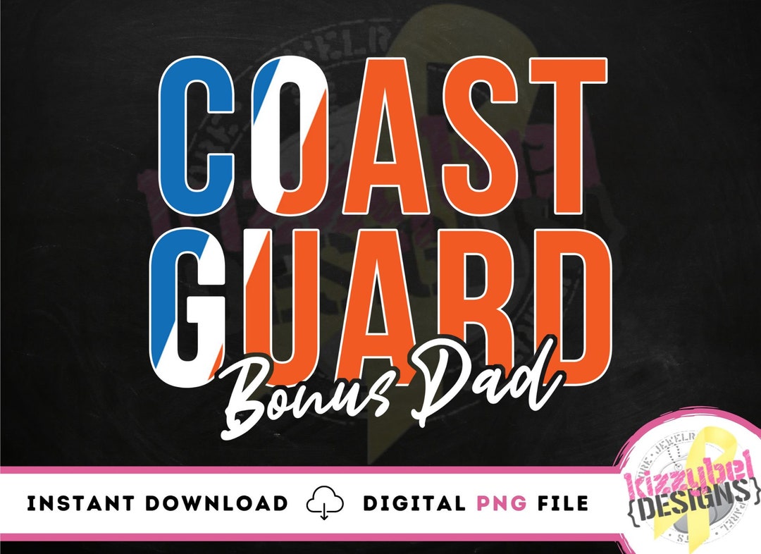 Digital Coast Guard Bonus Dad PNG File, Digital Download, Digital ...