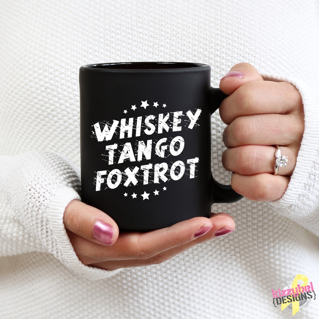 WTF Whiskey Tango Foxtrot Coffee Mug Military Gifts for Him - Etsy