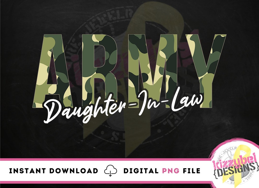 Army Daughter in Law PNG File Military US Army Camo Digital - Etsy