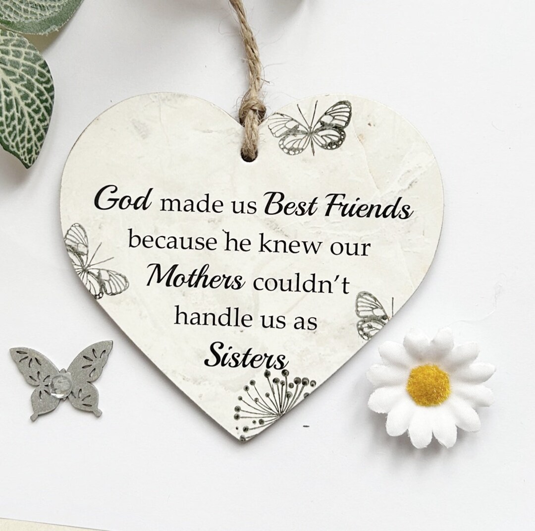 God Made Us Best Friends, Funny Wooden Friendship Gift Heart Sign ...
