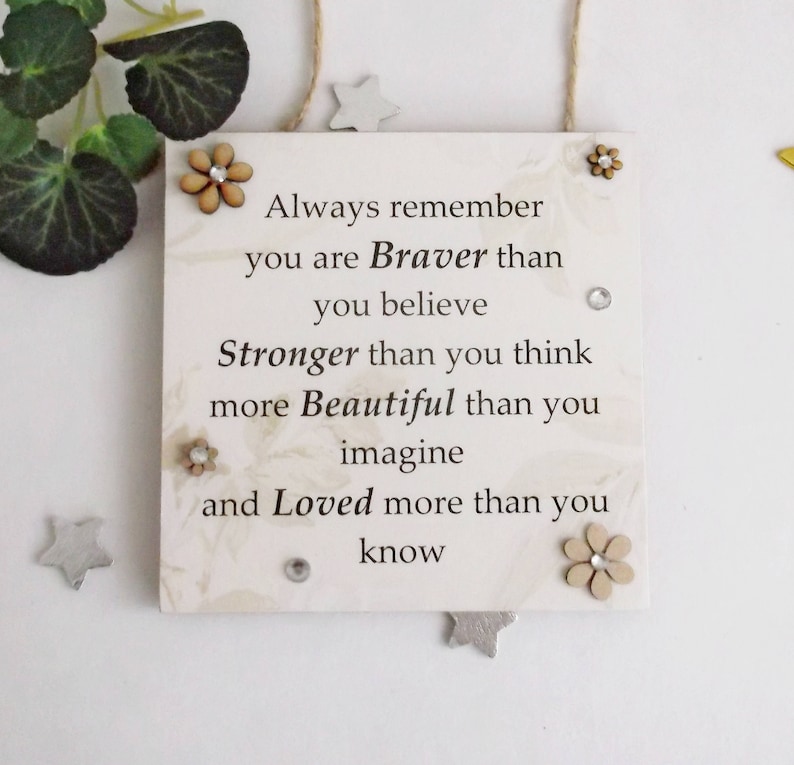 Inspirational Friendship Plaque Always Remember You Are Braver - Etsy UK