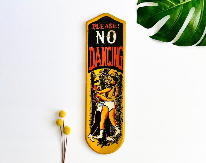Vintage Wood Sign Please No Dancing Wall Plaque 70s Humorous Wall Art ...