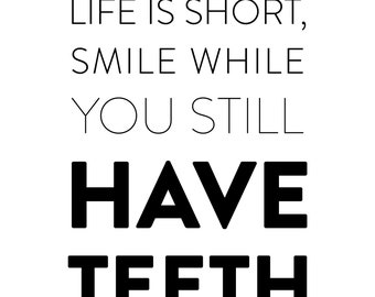 Smile While You Still Have Teeth Digital Print - Etsy