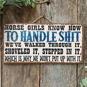 Horse Girls Know How to Handle Shit, Equine Sign, Equestrian Sign ...
