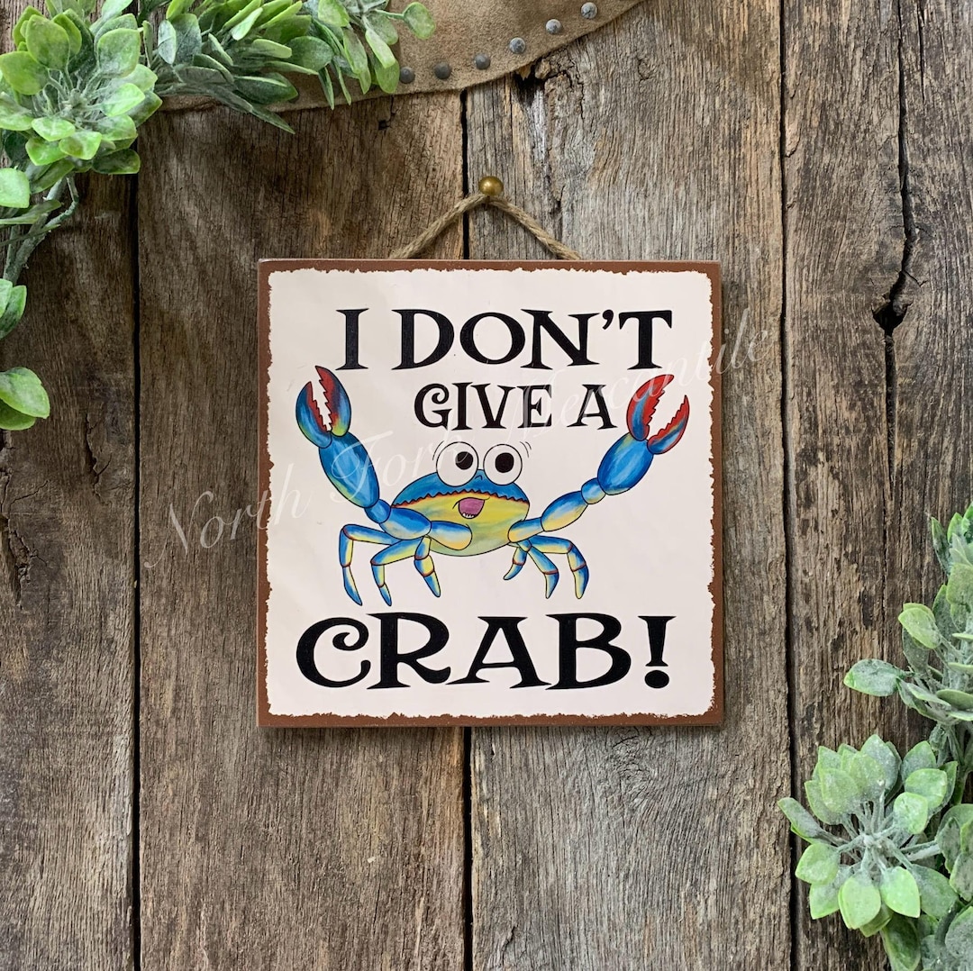 I Don't Give A Crab, Crab Sign, Crab Decor, Beach Sign, Beach Decor ...