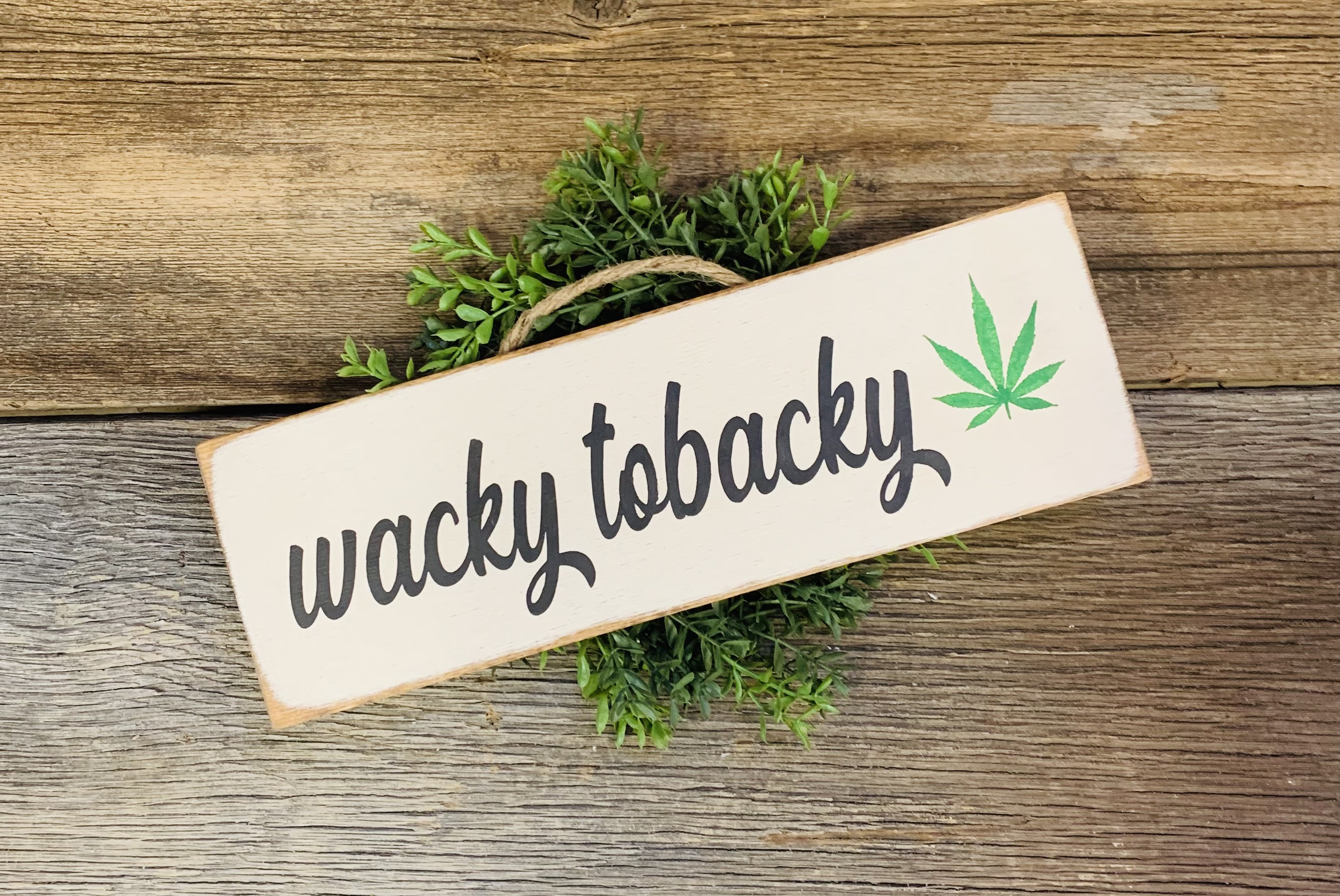 Wacky Tobacky Stoner Gift Marijuana Sign Pot Sign | Etsy