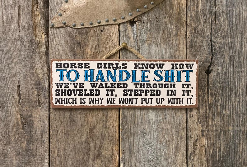 Horse Girls Know How to Handle Shit, Equine Sign, Equestrian Sign ...
