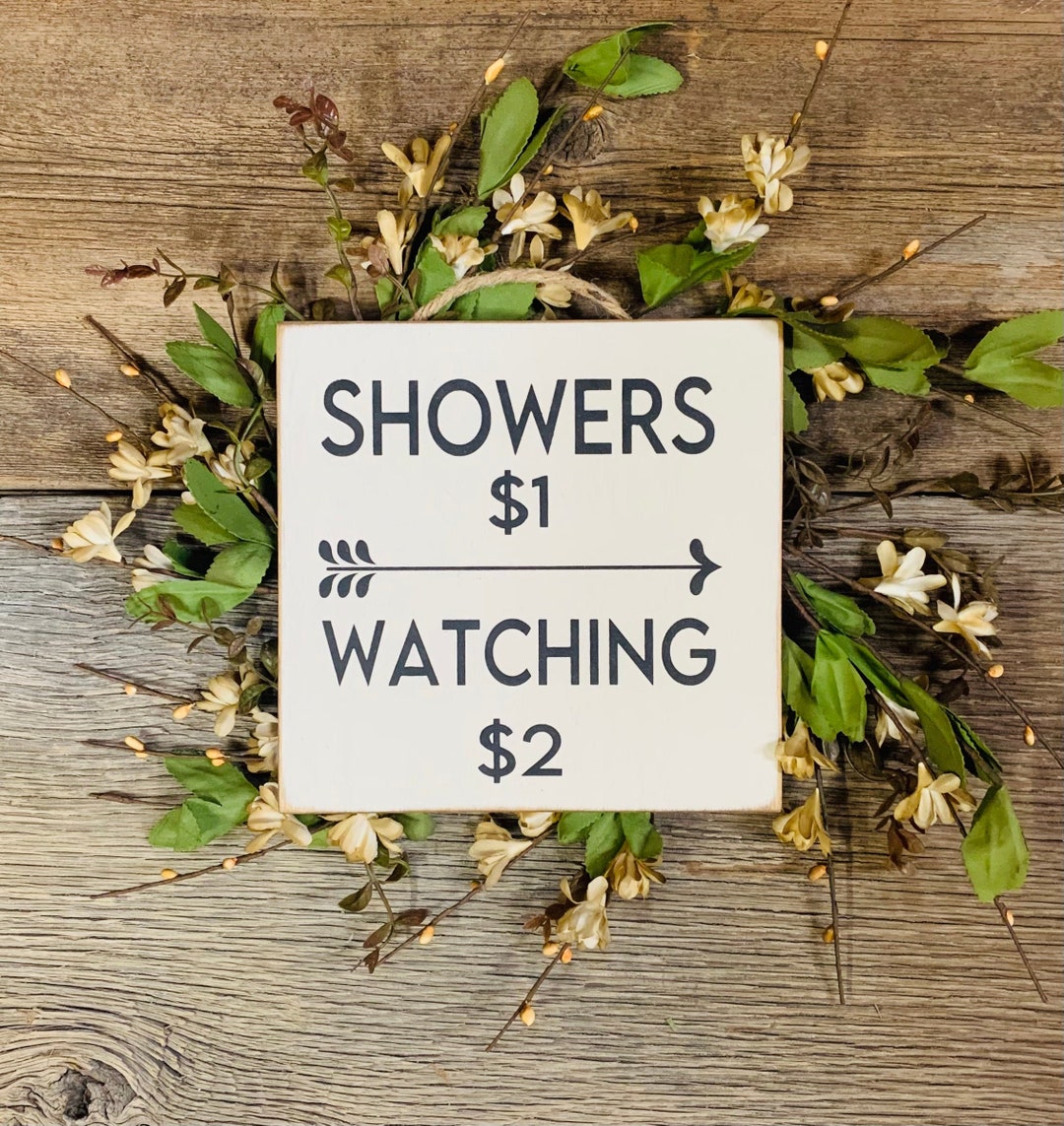 Shower Sign, Shower Decor, Shower Humor, Bathroom Sign, Funny Bathroom ...