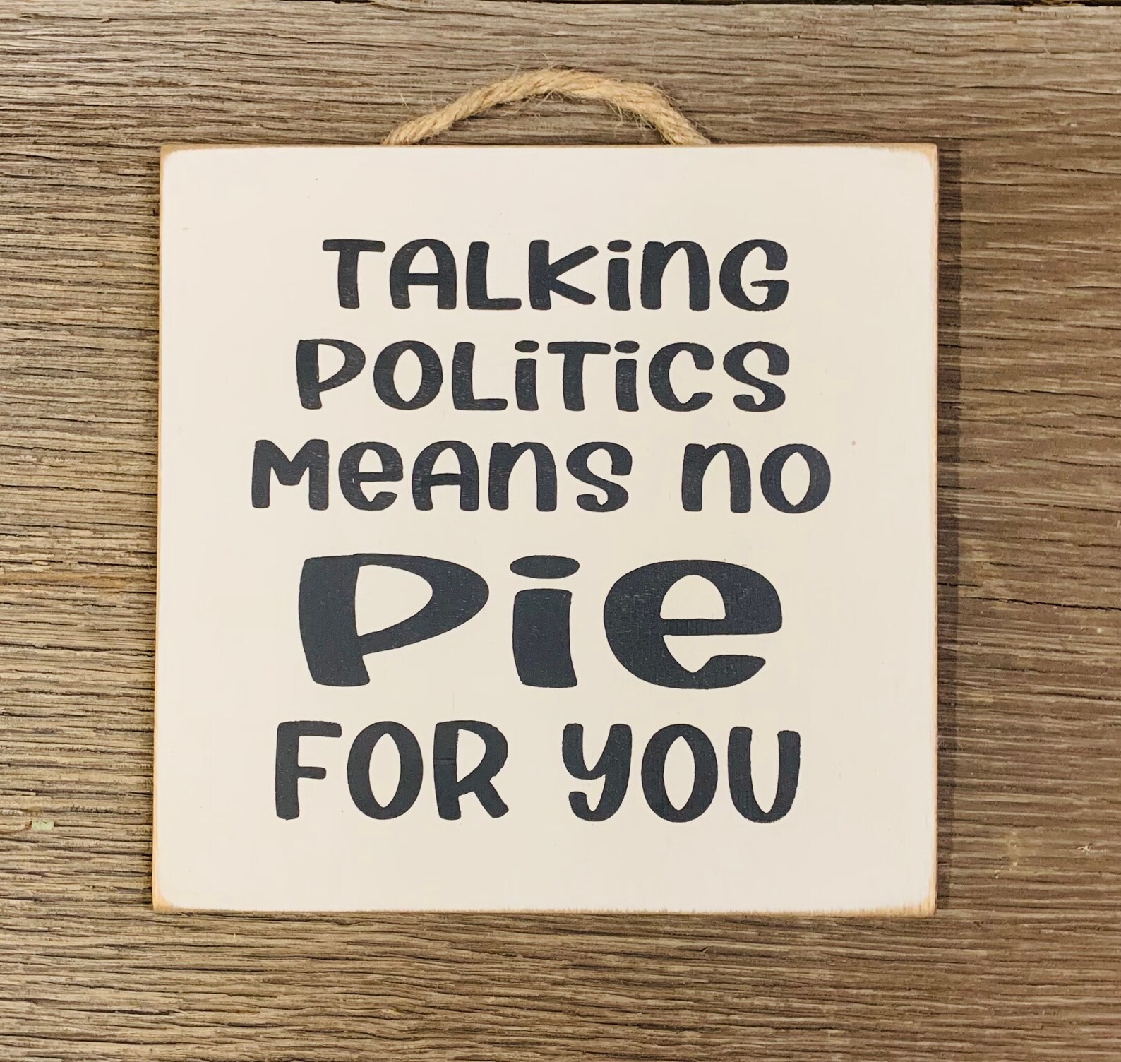 Talking Politics Means No Pie for You No Politics Sign No - Etsy