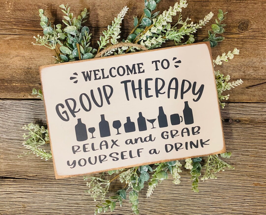 Group Therapy Sign Relax and Grab Yourself A Drink Social - Etsy