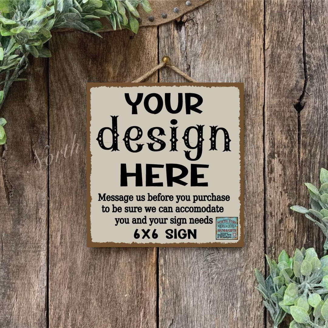 6x6 Custom Sign, Custom Sign, Special Order Sign, Personalized Sign ...